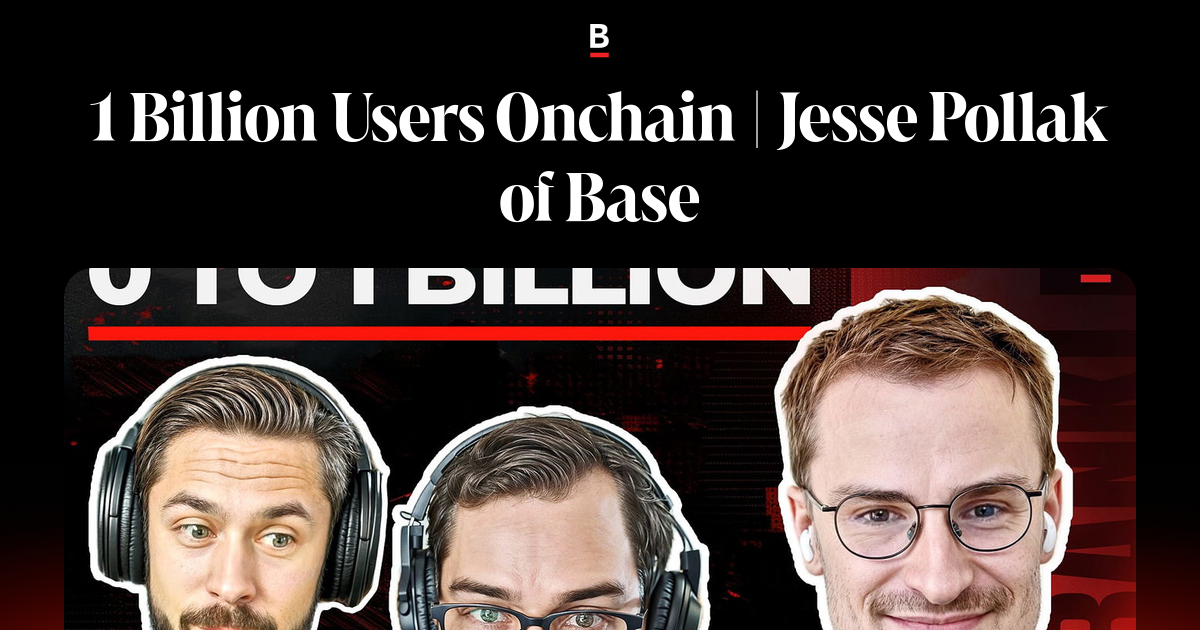 1 Billion Users Onchain | Jesse Pollak of Base
