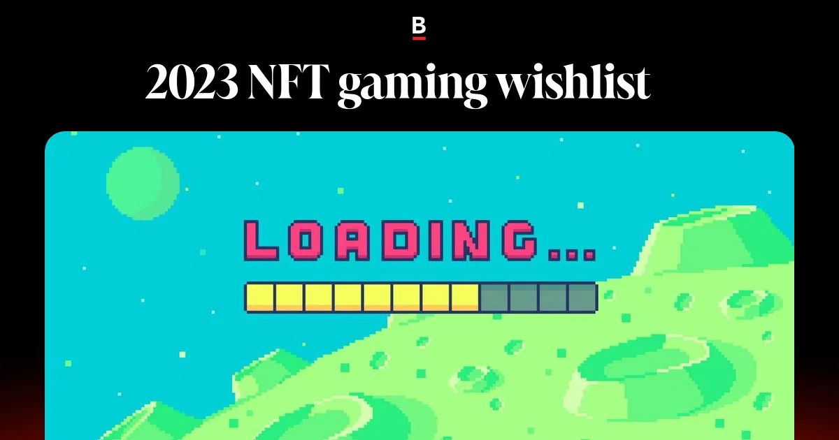 2023 NFT gaming wishlist 🎮