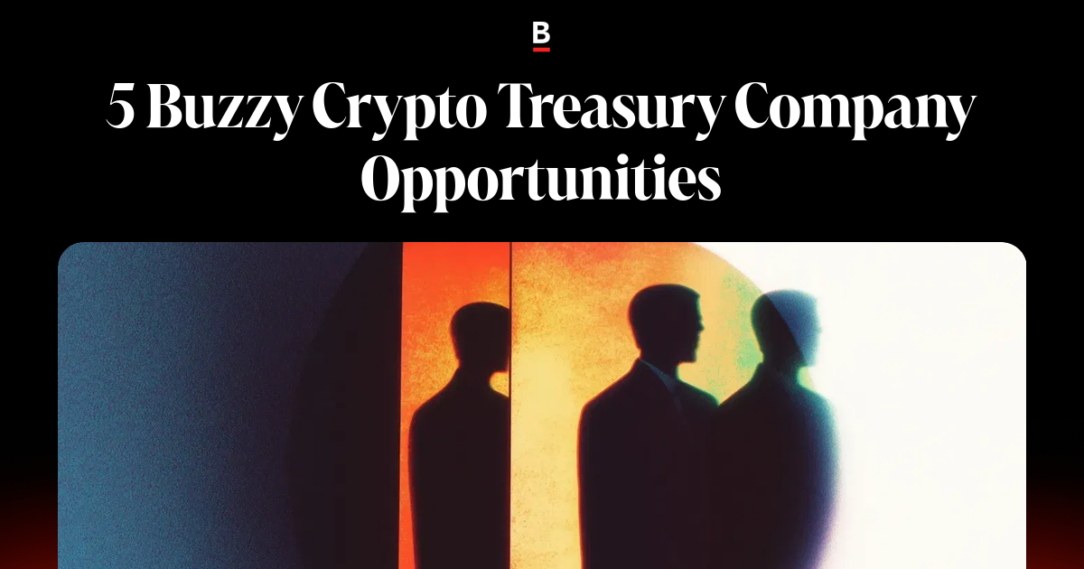 5 Buzzy Crypto Treasury Company Opportunities