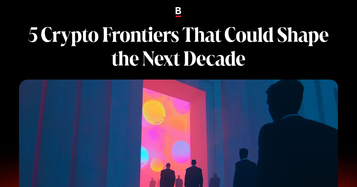 5 Crypto Frontiers That Could Shape the Next Decade