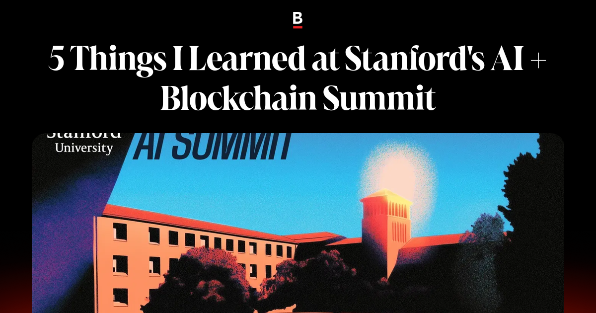 5 Things I Learned at Stanford's AI + Blockchain Summit