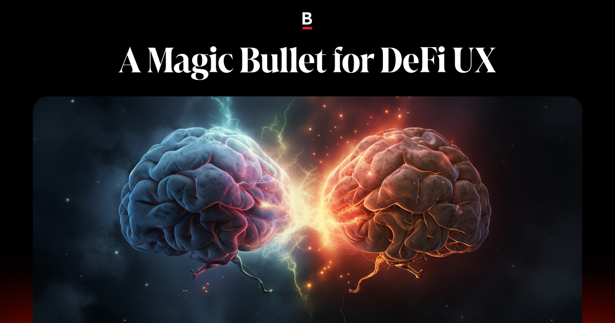 A Magic Bullet for DeFi UX