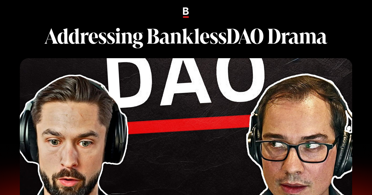 Addressing BanklessDAO Drama