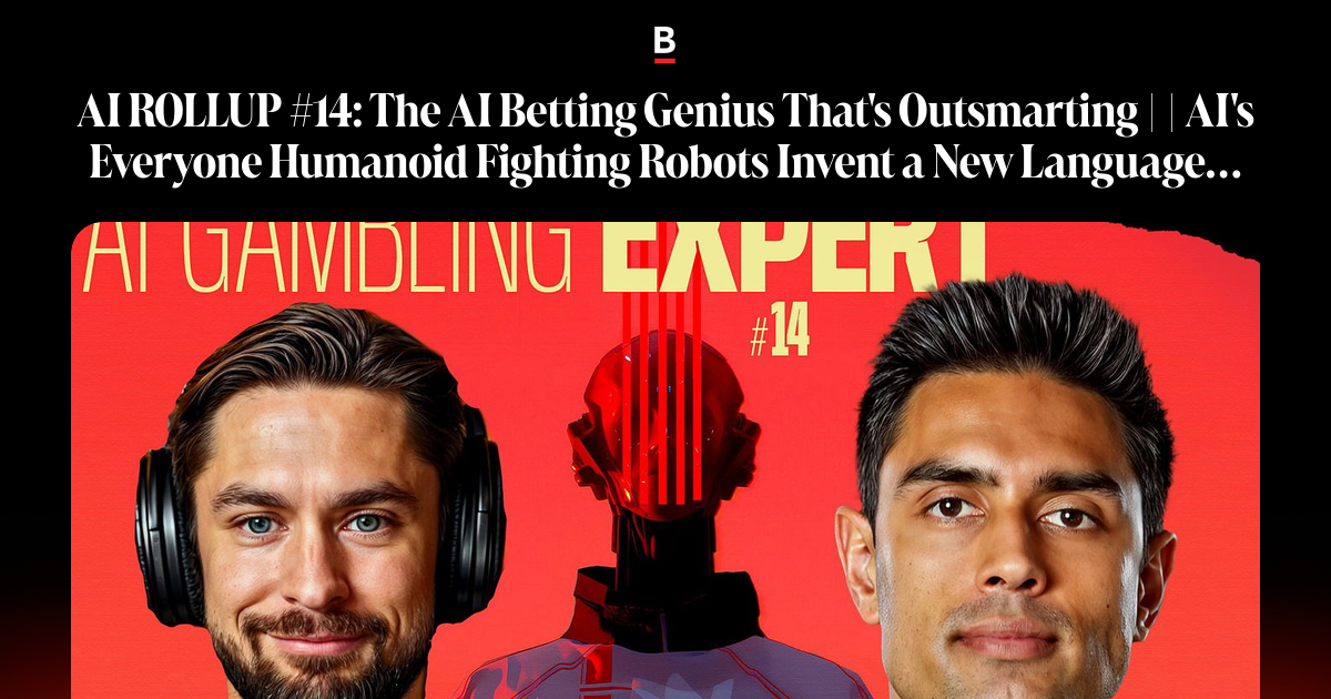 AI ROLLUP #14: The AI Betting Genius That's Outsmarting Everyone ...