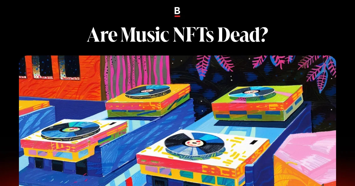 Are Music NFTs Dead?