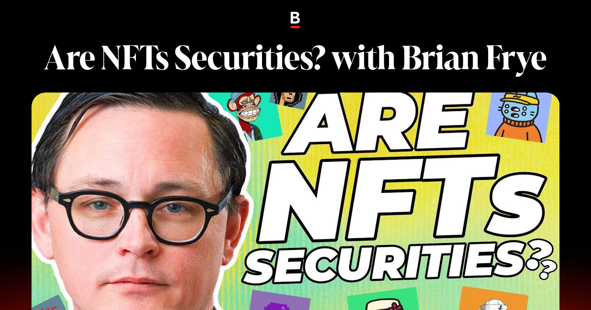 Are NFTs Securities? with Brian Frye