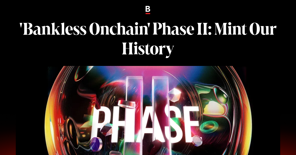 'Bankless Onchain' Phase II: Mint Our History