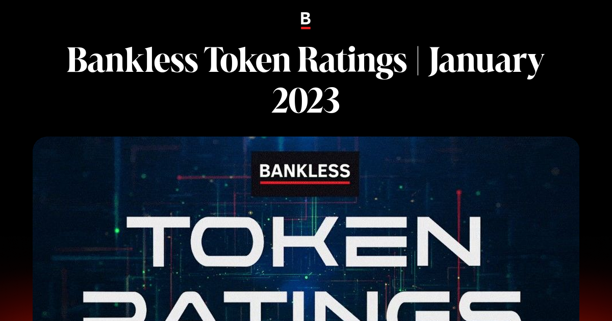 Bankless Token Ratings | January 2023