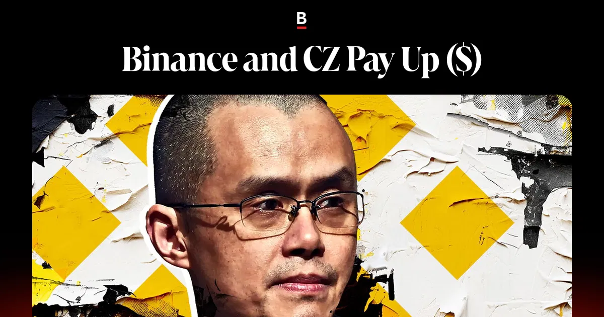 Binance and CZ Pay Up ($)