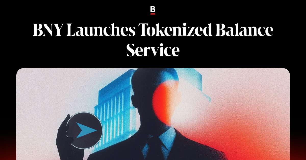 BNY Launches Tokenized Balance Service