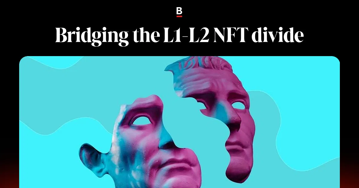 Bridging the L1-L2 NFT divide
