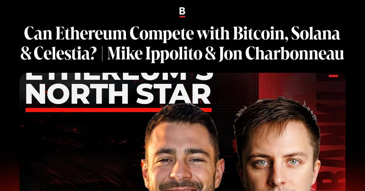 Can Ethereum Compete with Bitcoin, Solana & Celestia? | Mike Ippolito ...