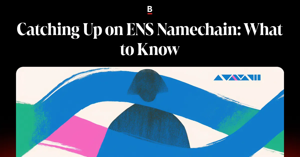 Catching Up on ENS Namechain: What to Know