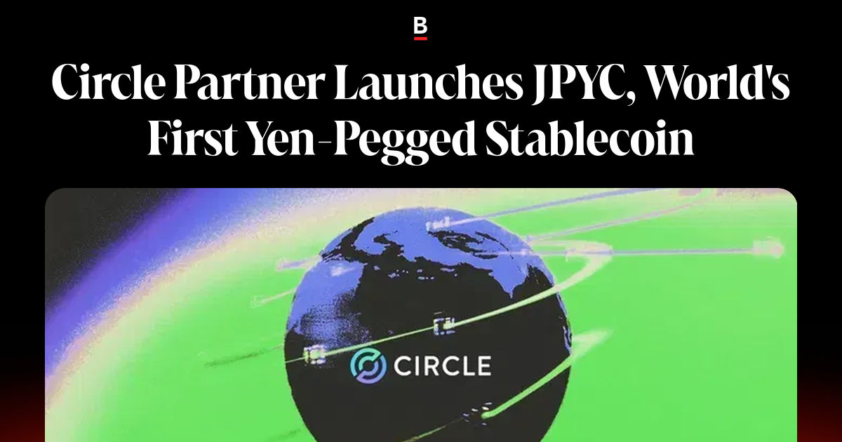 Circle Partner Launches JPYC, World's First Yen-Pegged Stablecoin