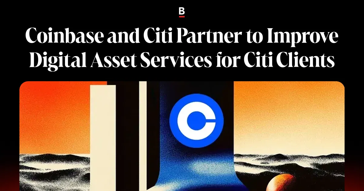 Coinbase and Citi Partner to Improve Digital Asset Services for Citi ...