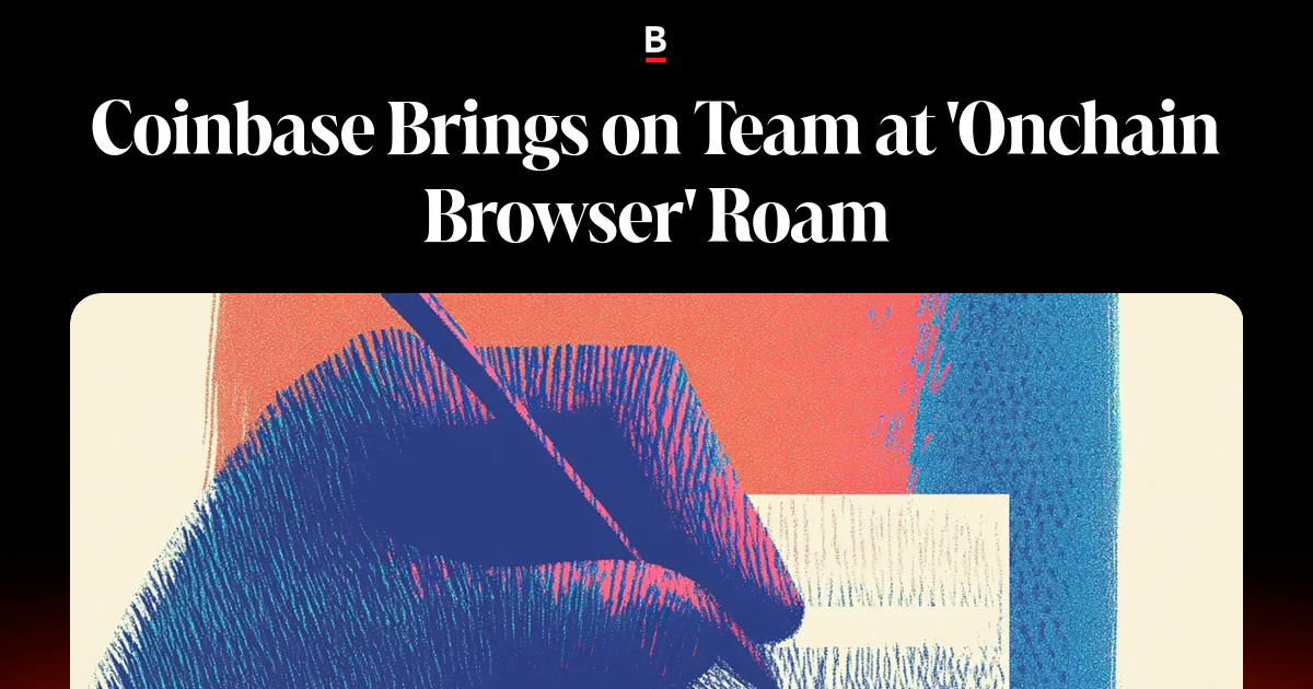 Coinbase Brings on Team at 'Onchain Browser' Roam