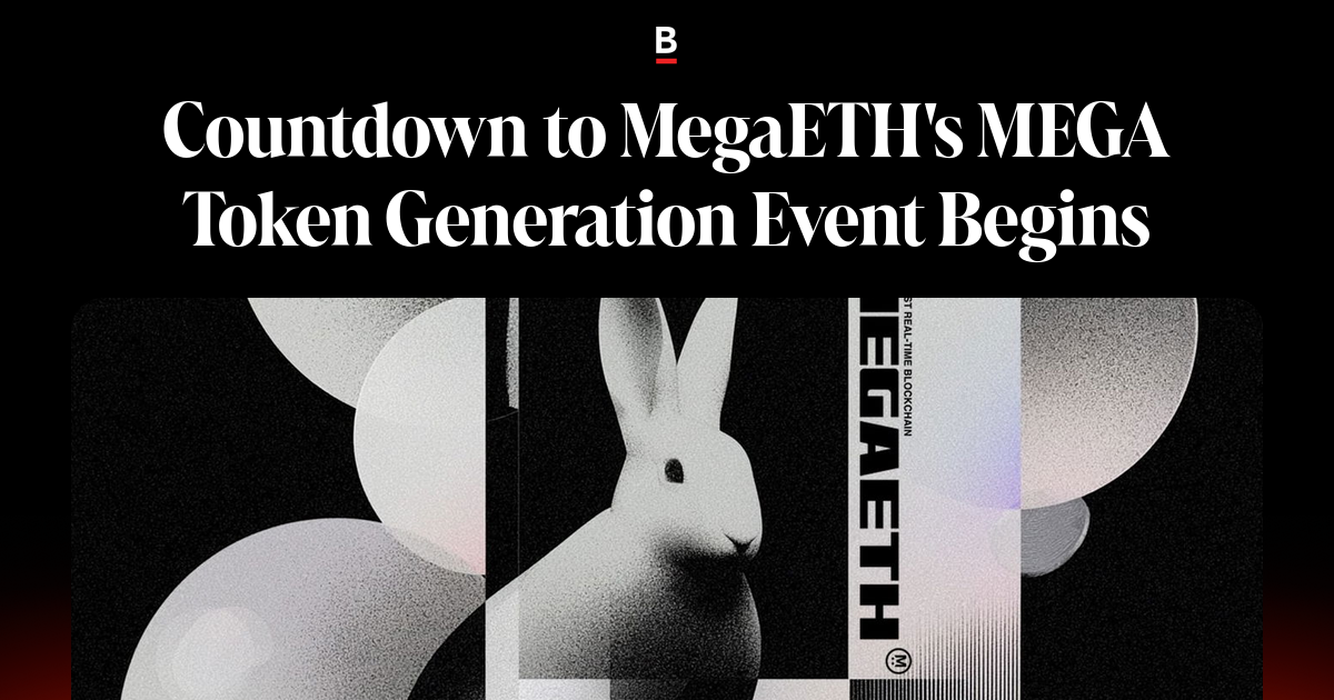 Countdown to MegaETH's MEGA Token Generation Event Begins