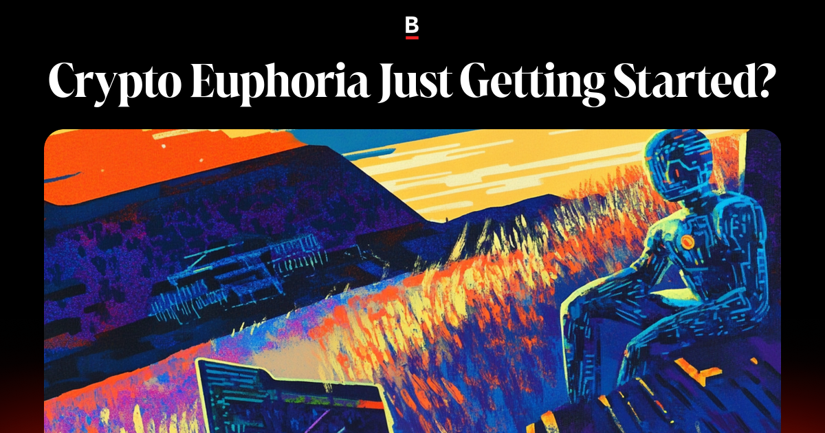 Crypto Euphoria Just Getting Started?