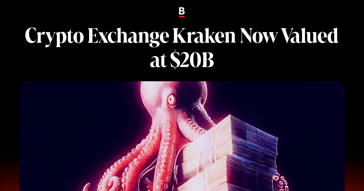 Crypto Exchange Kraken Now Valued at $20B