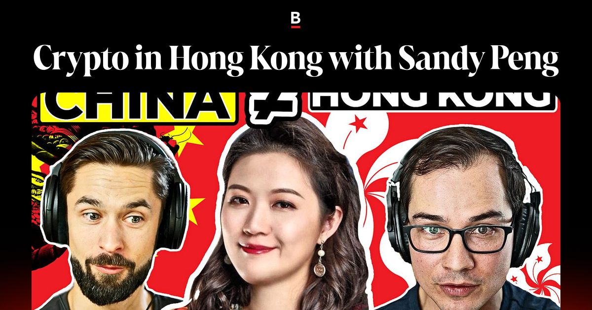 Crypto in Hong Kong with Sandy Peng
