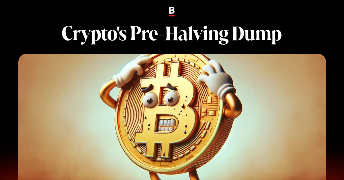 Crypto's Pre-Halving Dump
