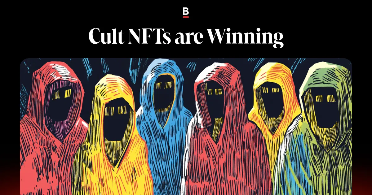 Cult NFTs are Winning