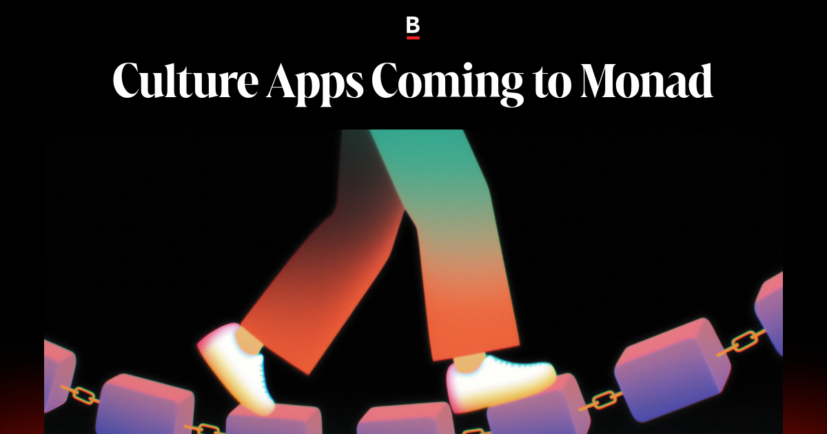 Culture Apps Coming to Monad