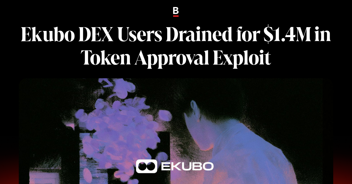 Ekubo DEX Users Drained for $1.4M in Token Approval Exploit