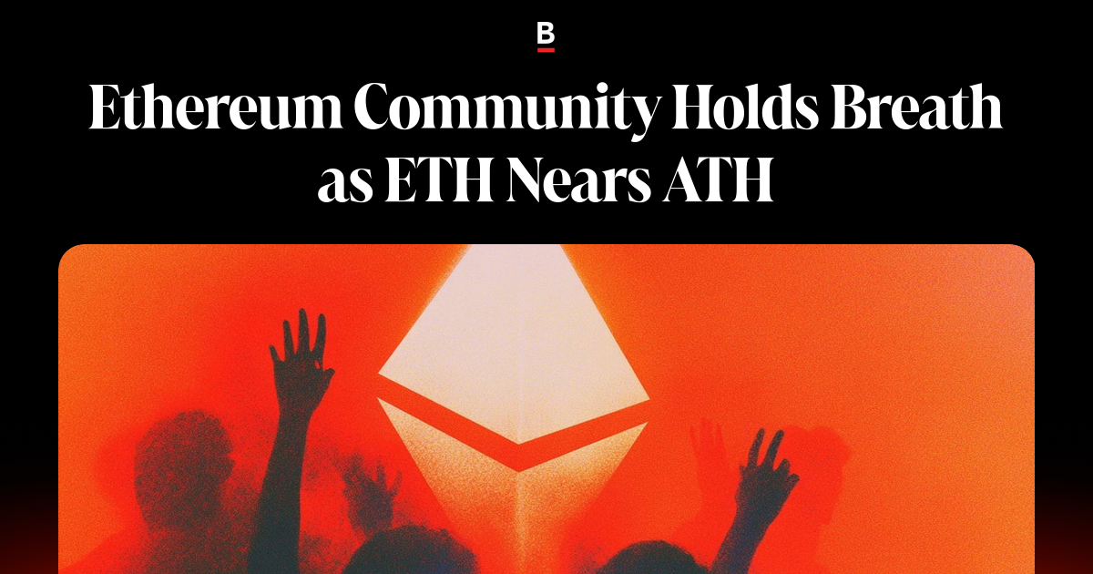 Ethereum Community Holds Breath as ETH Nears ATH