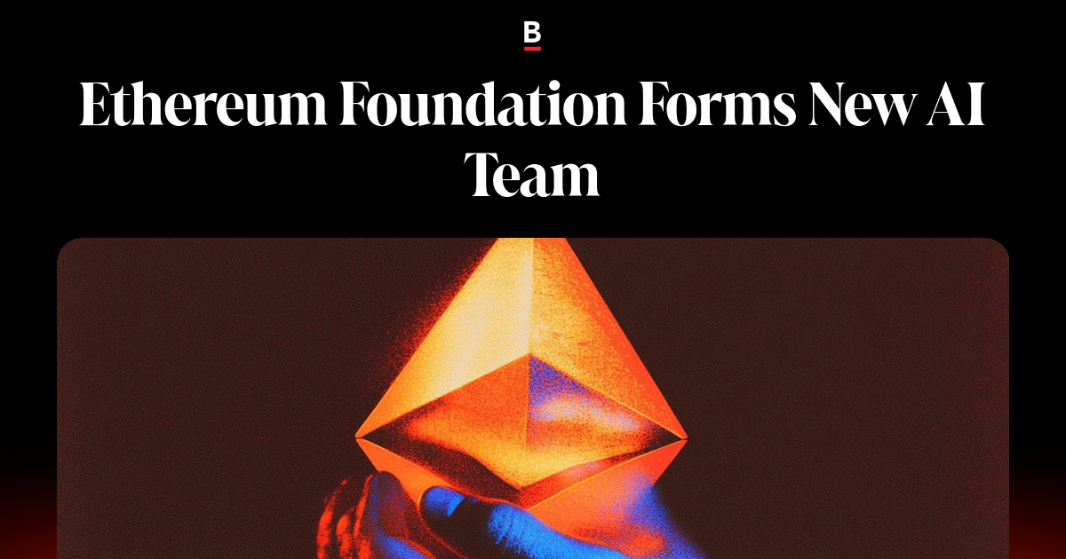 Ethereum Foundation Forms New AI Team