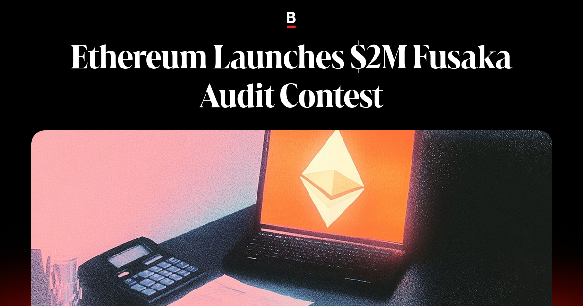Ethereum Launches $2M Fusaka Audit Contest