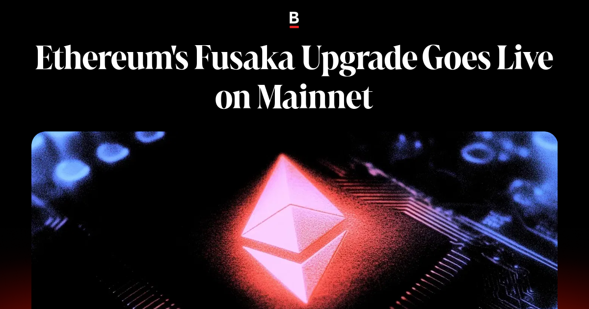 Ethereum's Fusaka Upgrade Goes Live on Mainnet