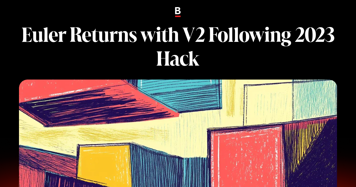 Euler Returns with V2 Following 2023 Hack