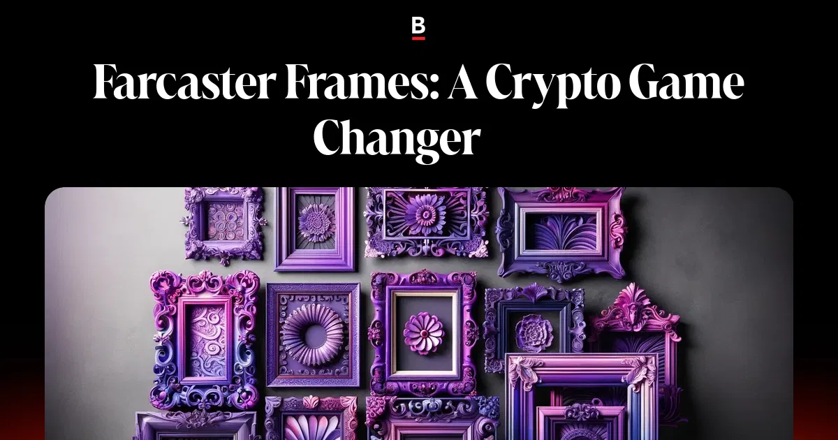 Farcaster Frames: A Crypto Game Changer 📱