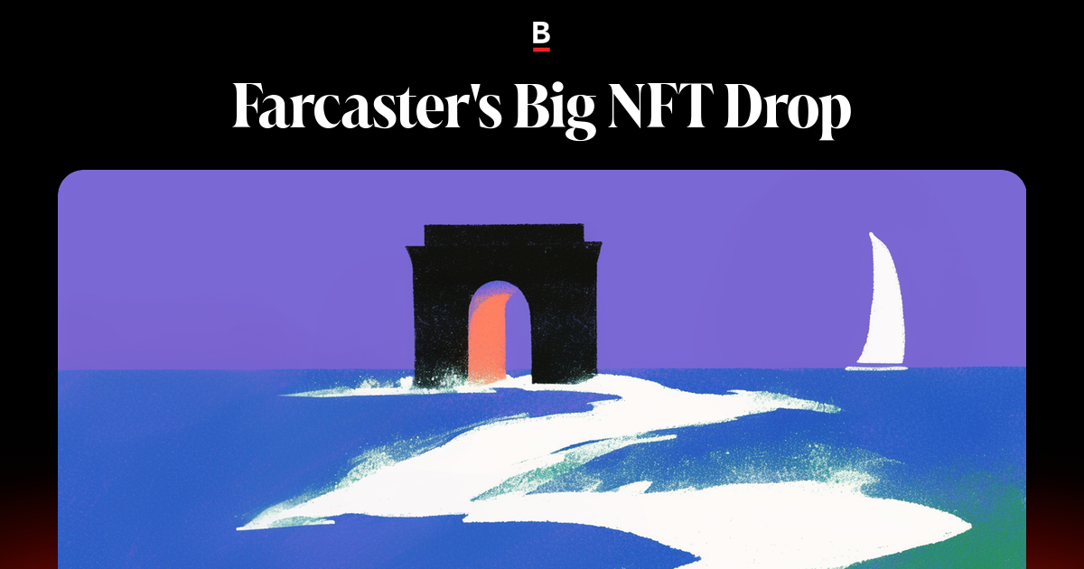 Farcaster's Big NFT Drop