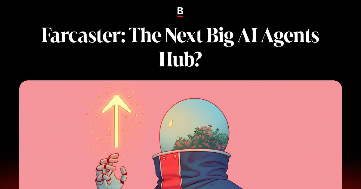 Farcaster: The Next Big AI Agents Hub?