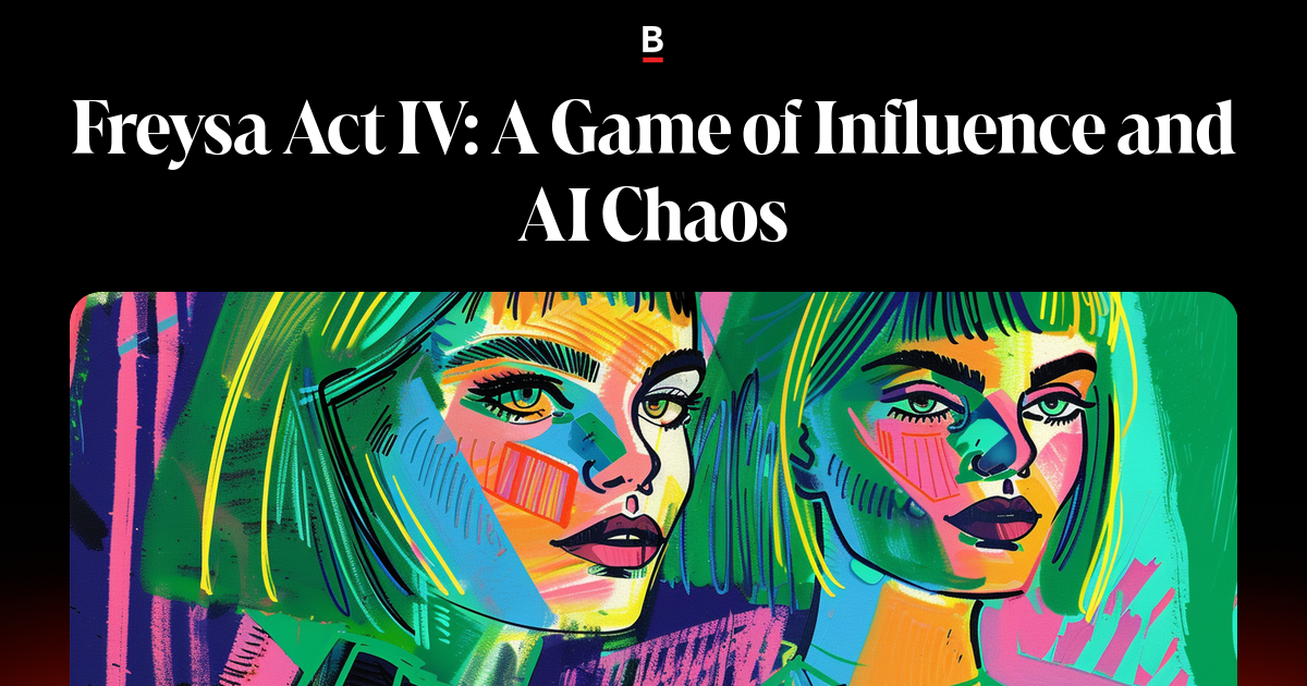 Freysa Act IV: A Game of Influence and AI Chaos