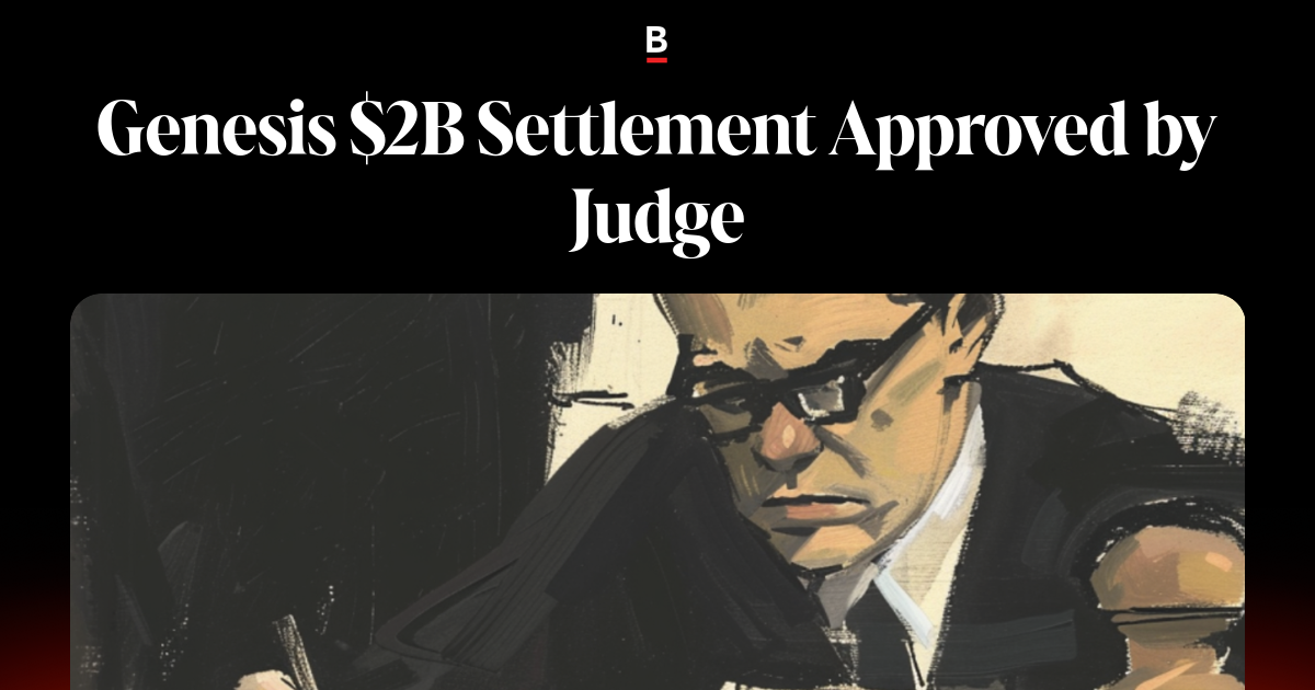 Genesis $2B Settlement Approved by Judge
