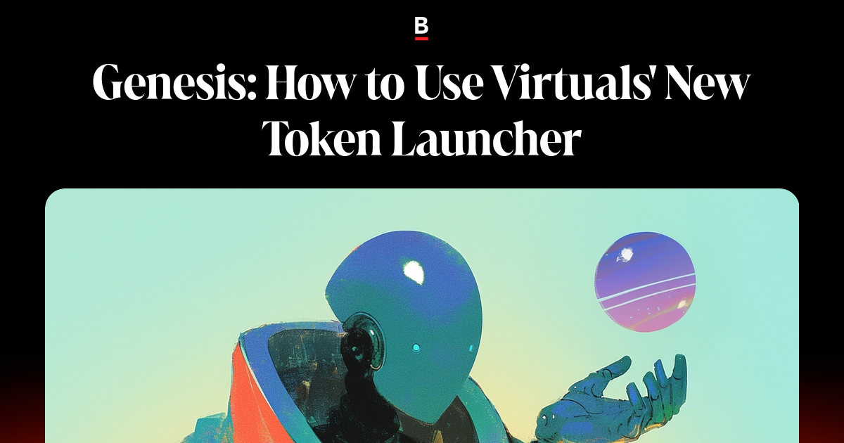 Genesis: How to Use Virtuals' New Token Launcher