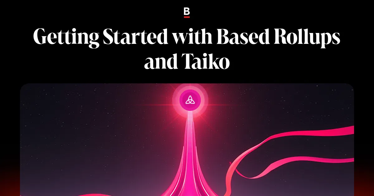 Getting Started with Based Rollups and Taiko