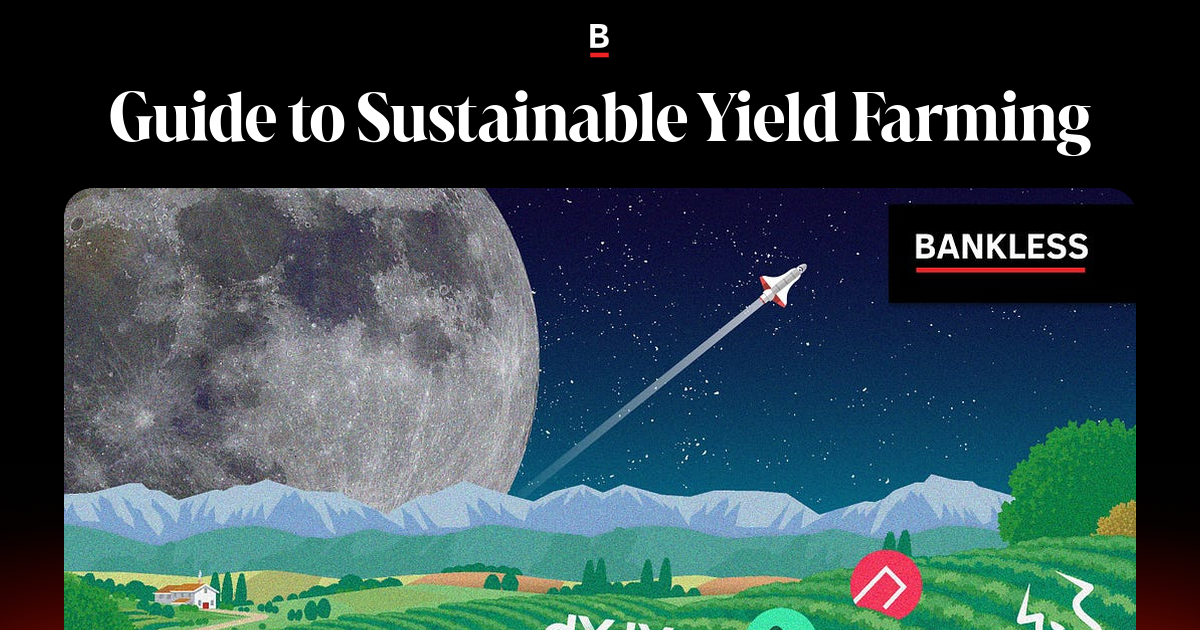 Guide to Sustainable Yield Farming