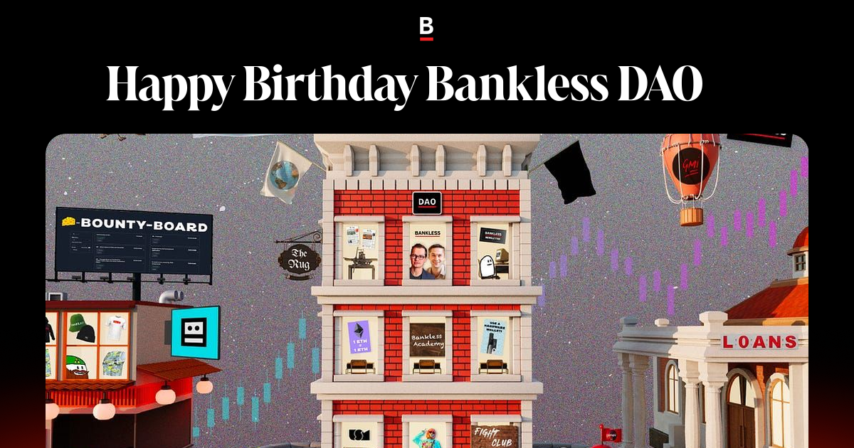 Happy Birthday Bankless DAO 🥳