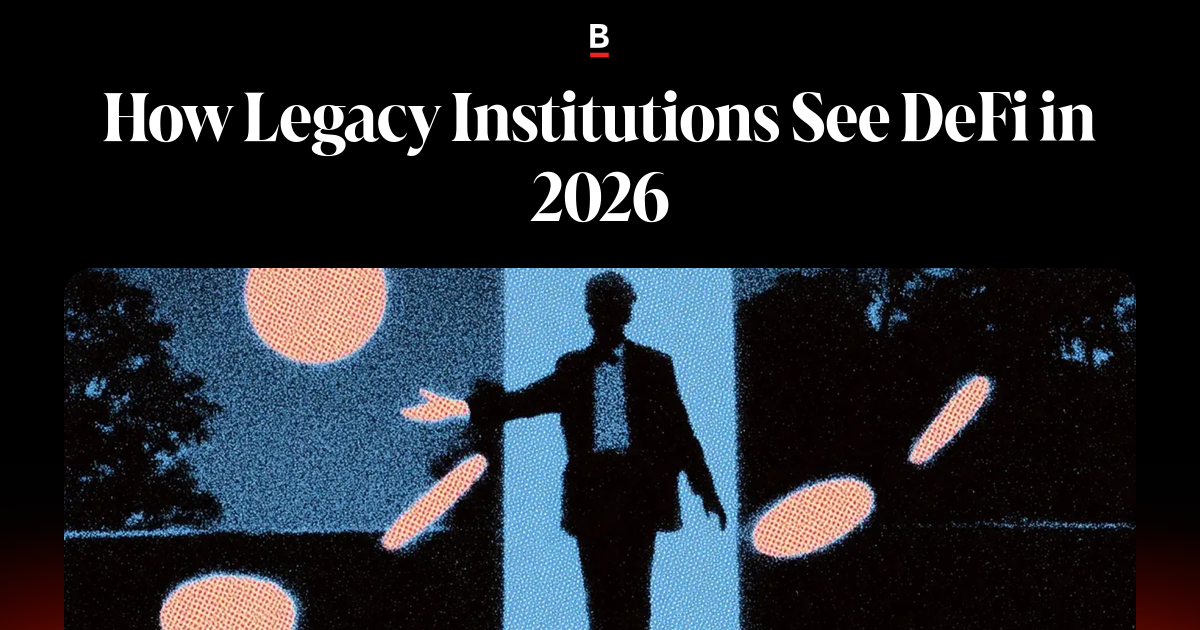 How Legacy Institutions See DeFi in 2026