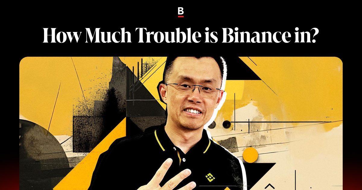 How Much Trouble is Binance in?