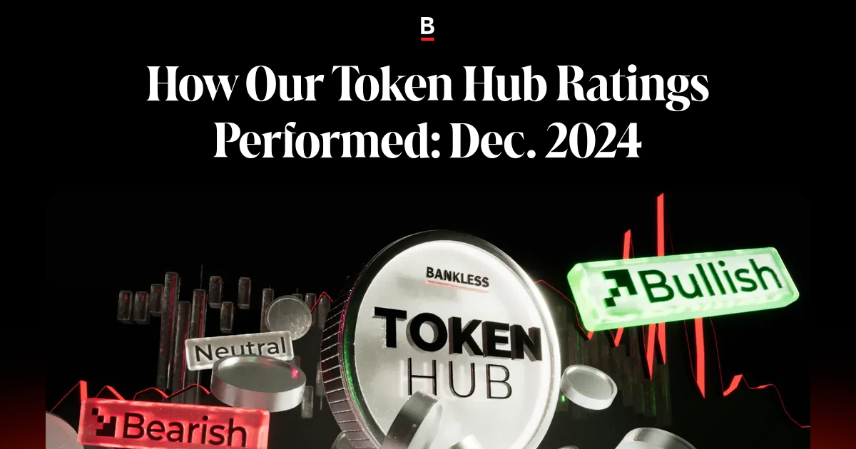 How Our Token Hub Ratings Performed: Dec. 2024