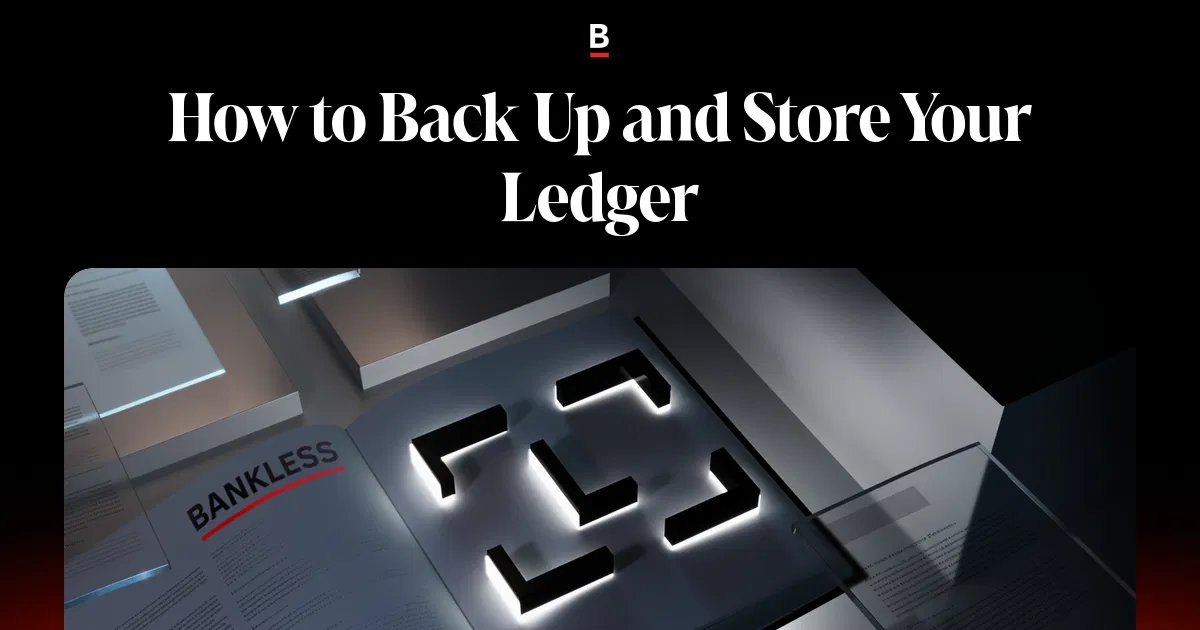 How to Back Up and Store Your Ledger