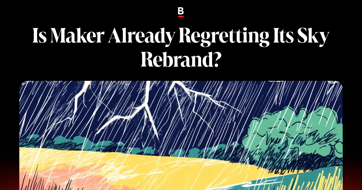 Is Maker Already Regretting Its Sky Rebrand?