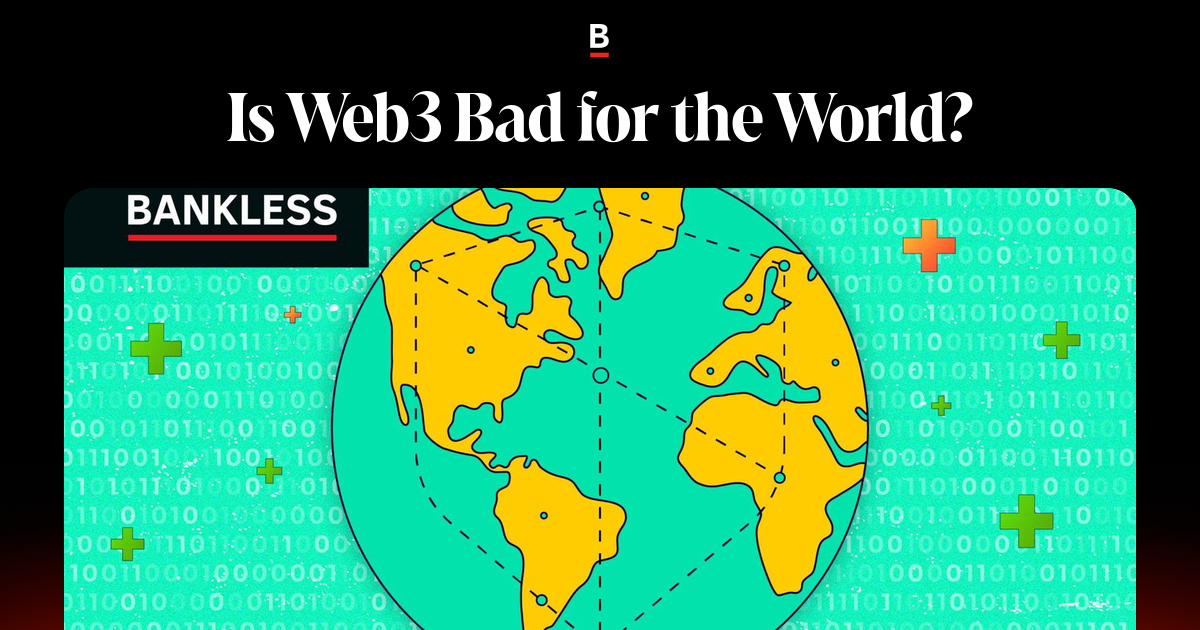 Is Web3 Bad for the World?