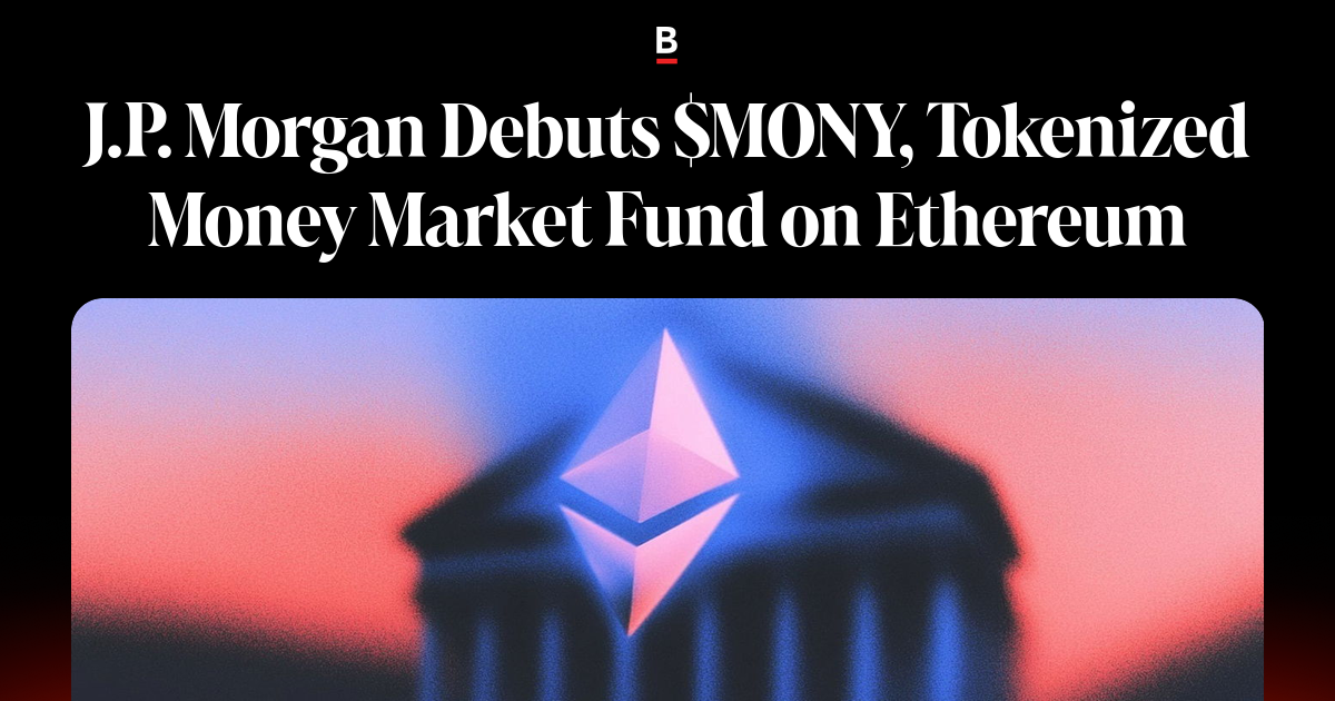 J.P. Morgan Debuts Tokenized Money Market Fund on Ethereum