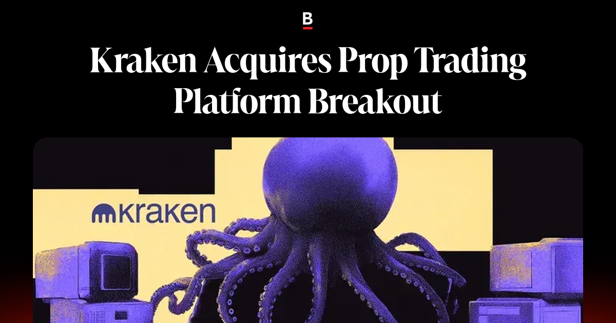 Kraken acquiert la plateforme de prop trading Breakout